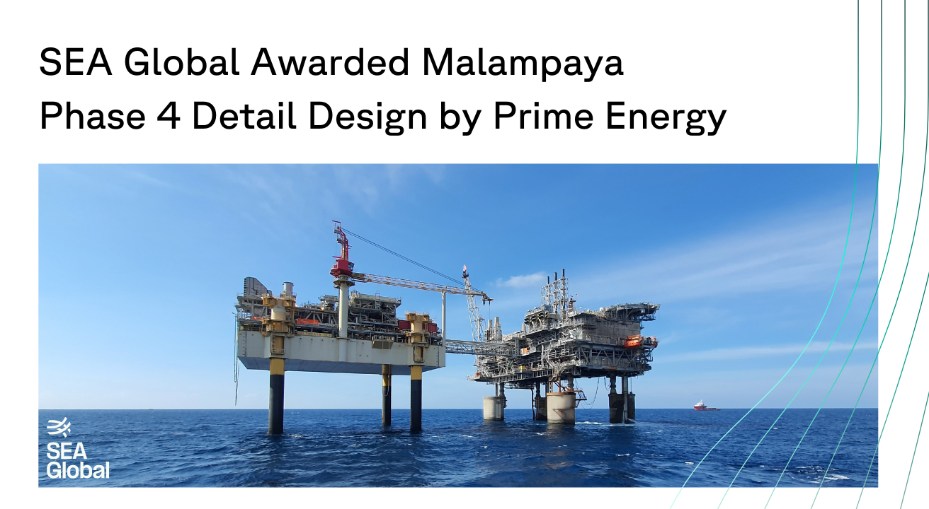 SEA Global Awarded Malampaya Phase 4 Design Design
