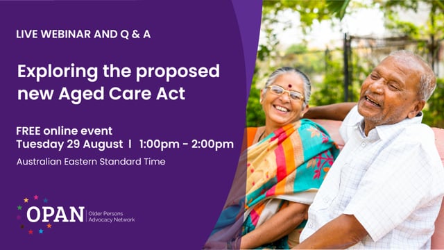 Exploring the proposed new Aged Care Act - OPAN
