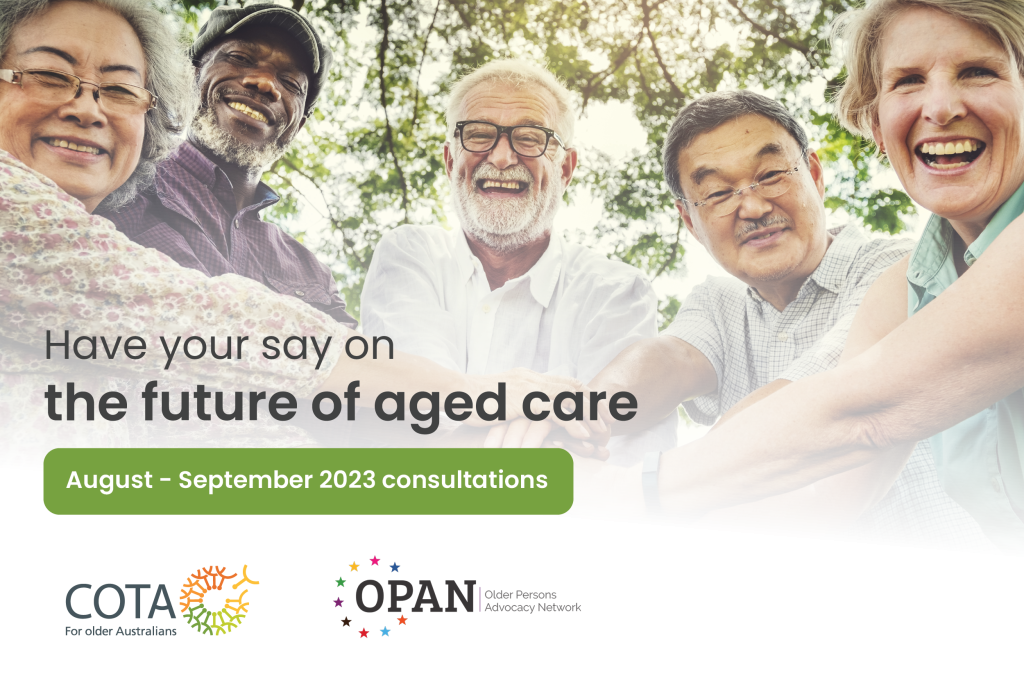 Aged care consultations – it’s a wrap! - OPAN