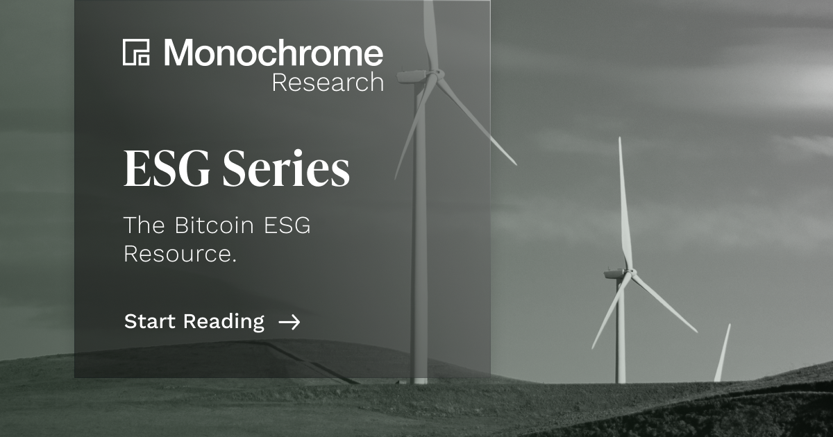 Bitcoin ESG Series | Monochrome Research