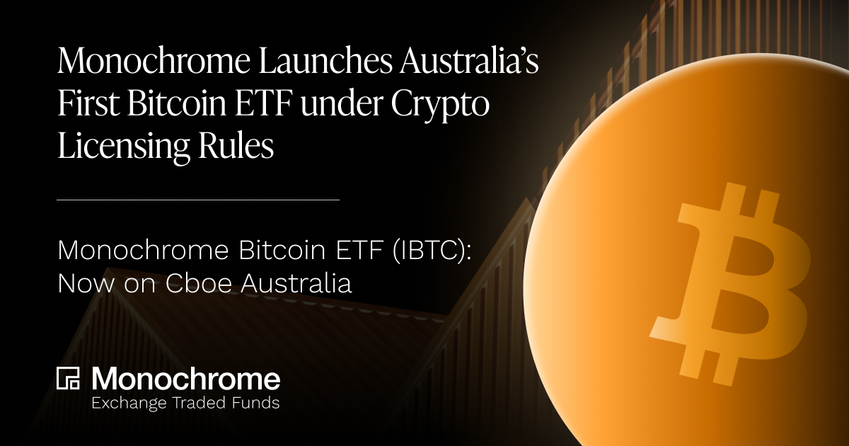 Monochrome Launches Australia’s First Bitcoin ETF under Crypto ...