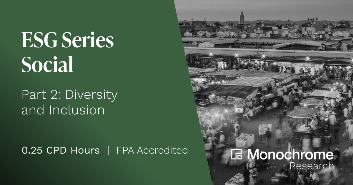 ESG Series - Social Part 2: Diversity and Inclusion | Monochrome Research