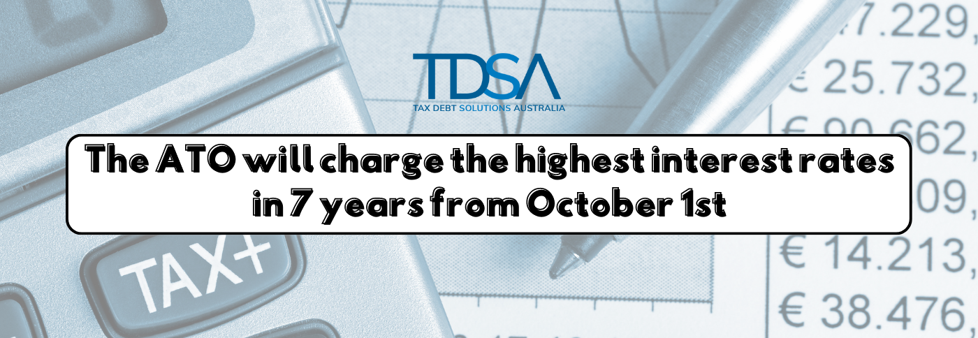 The ATO will charge the highest interest rates in 7 years from October ...