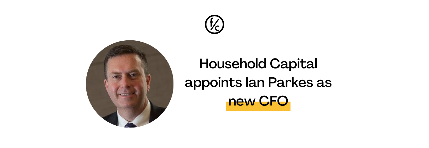 Household Capital appoints Ian Parkes as new CFO | Finance & Coffee