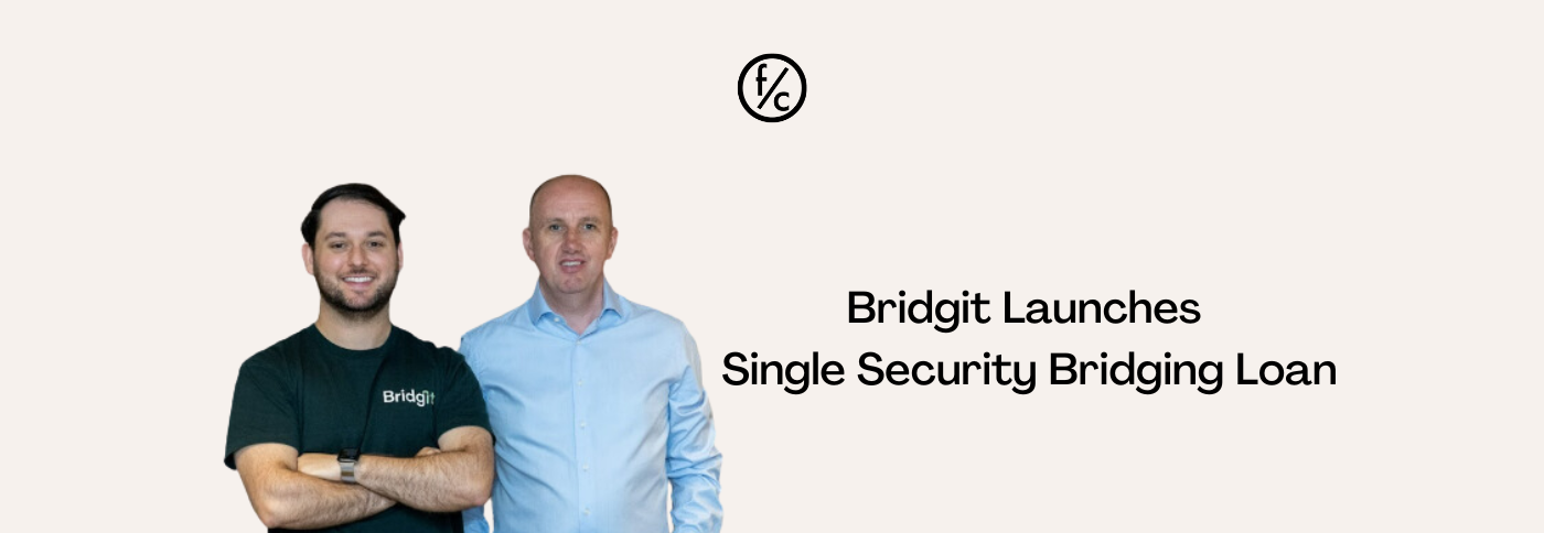 Bridgit Launches Single Security Bridging Loan | Finance & Coffee