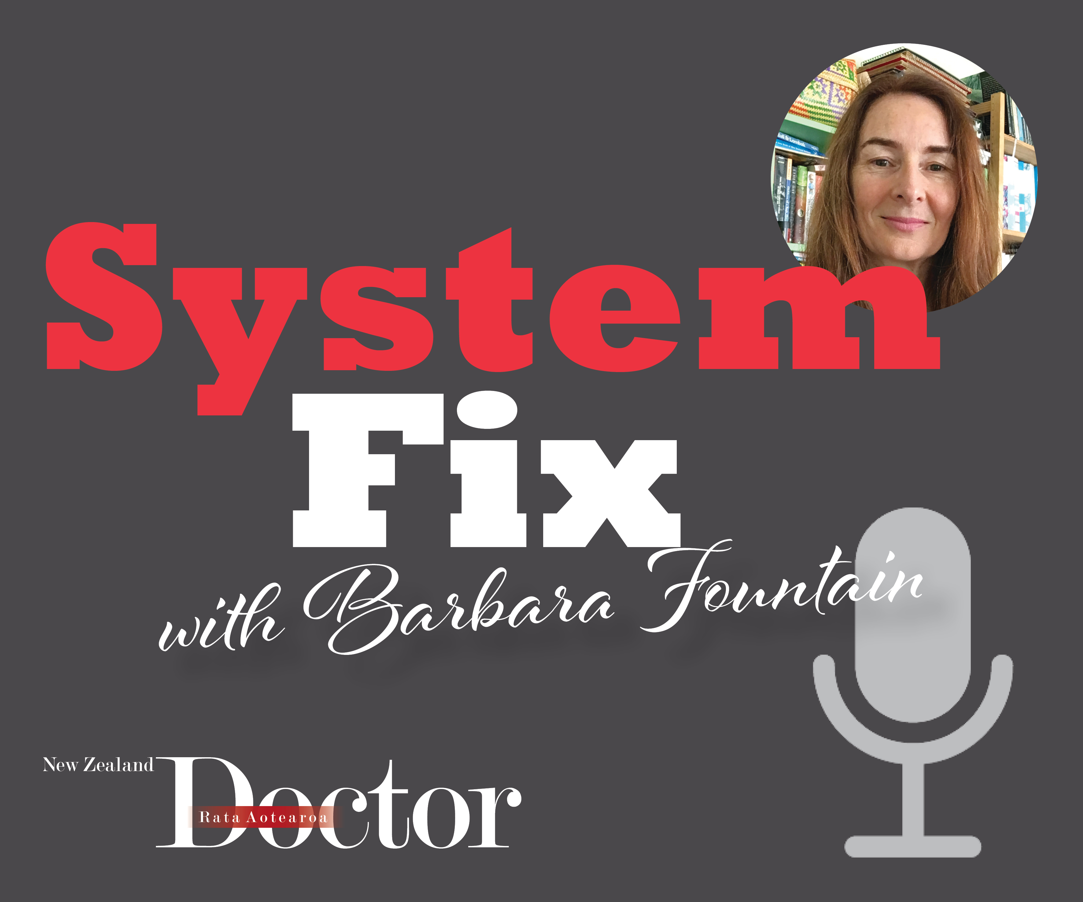 System Fix: Episode 16 - And that was 2021 | New Zealand Doctor