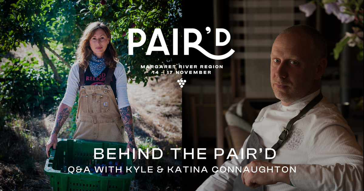 Pair'd Margaret River | Behind the Pair'd | Kyle & Katina Connaughton