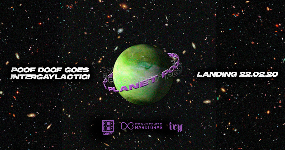 PLANET POOF DOOF | ivy, Sydney | Merivale