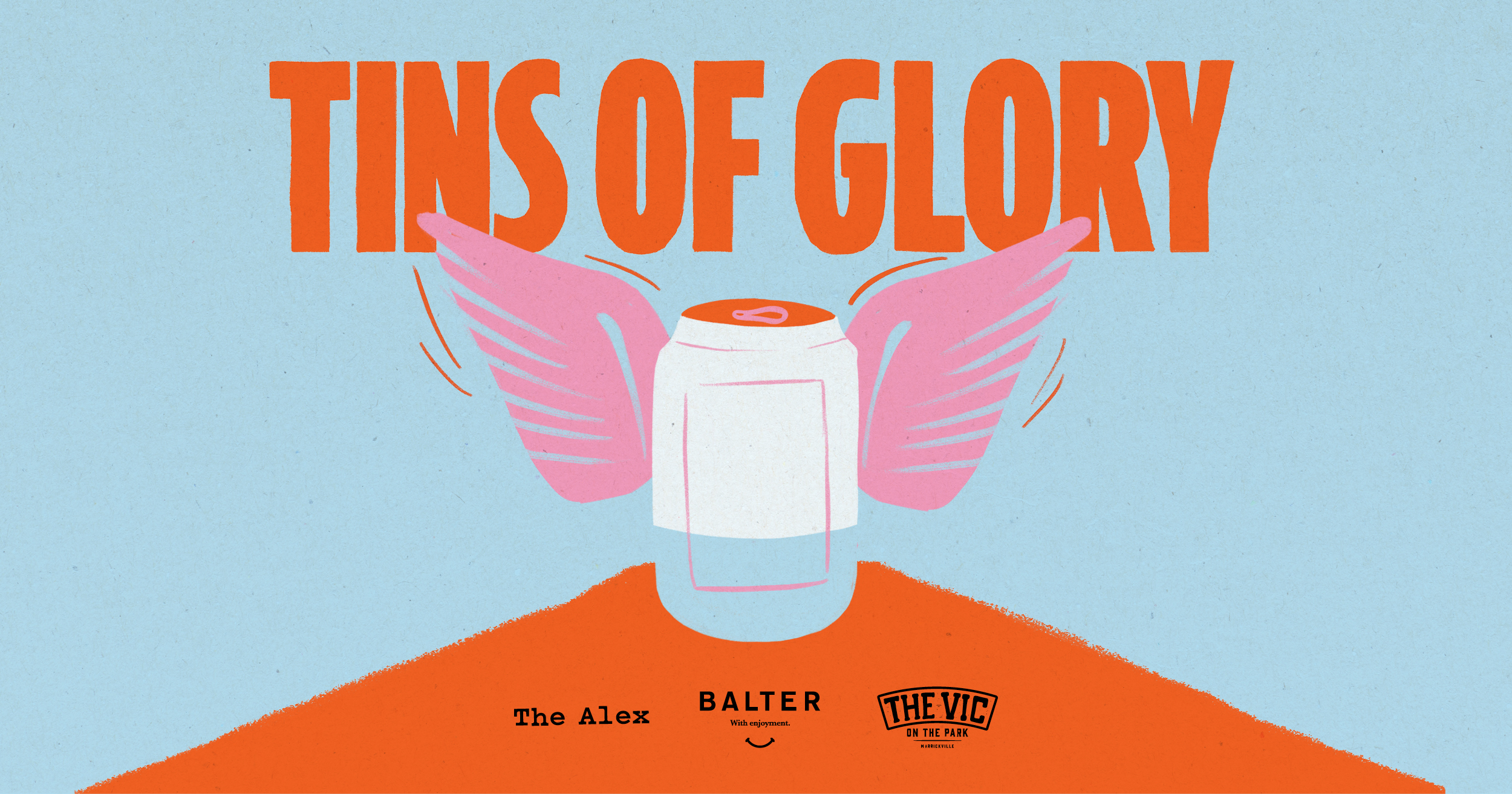 Tins of Glory | The Vic and The Alex | Merivale
