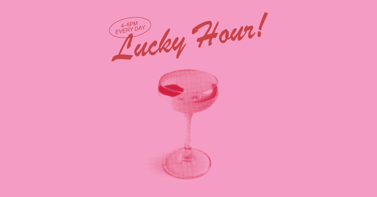 Lucky Hour | Good Luck Restaurant Lounge | Merivale