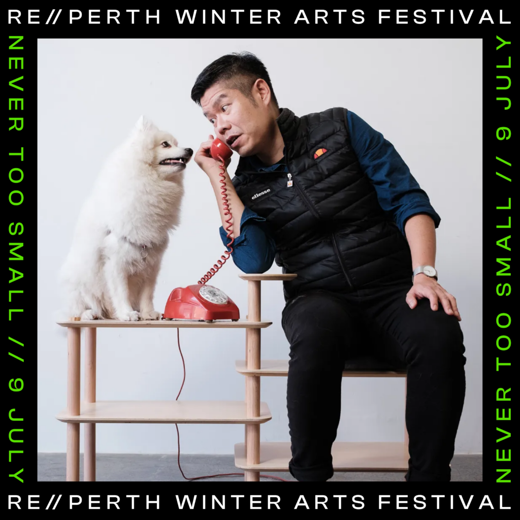 COLIN CHEE - Never Too Small at RE//PERTH | Winter Festival | 9 July