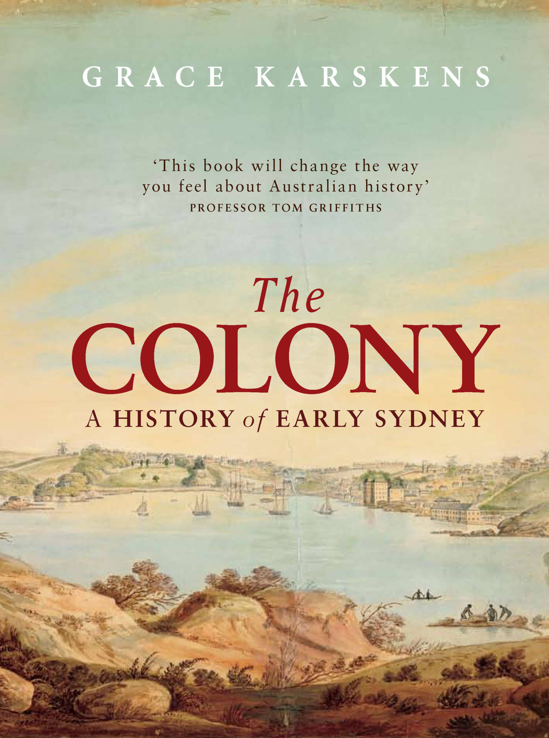 Colony, The: A History of Early Sydney - Library Shop - State Library ...