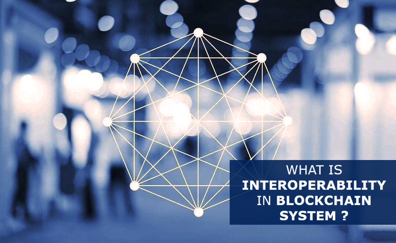 Interoperability Issues In Blockchain How To Scale Interoperability 